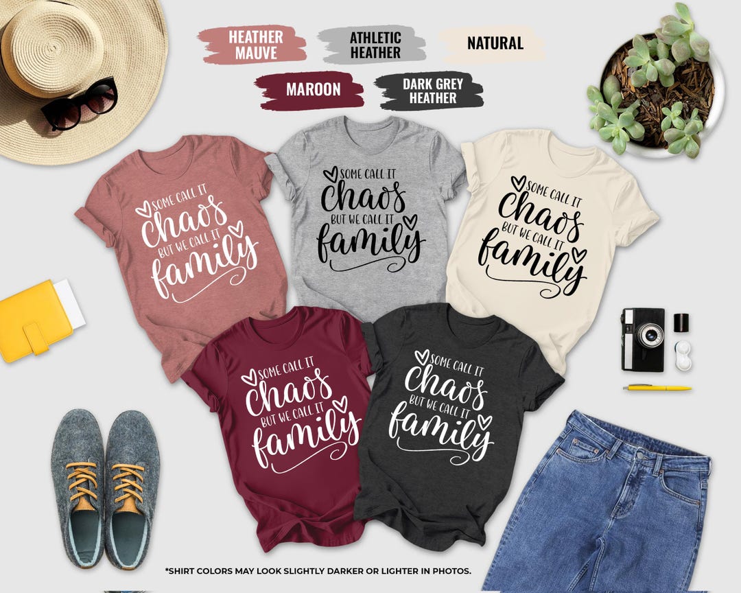 Some Call It Chaos We Call It Family Shirt, Funny Family Quote Shirt ...
