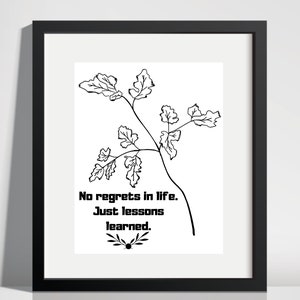 No Regrets in Life Just Lessons Learned Inspirational Quote, Digital ...