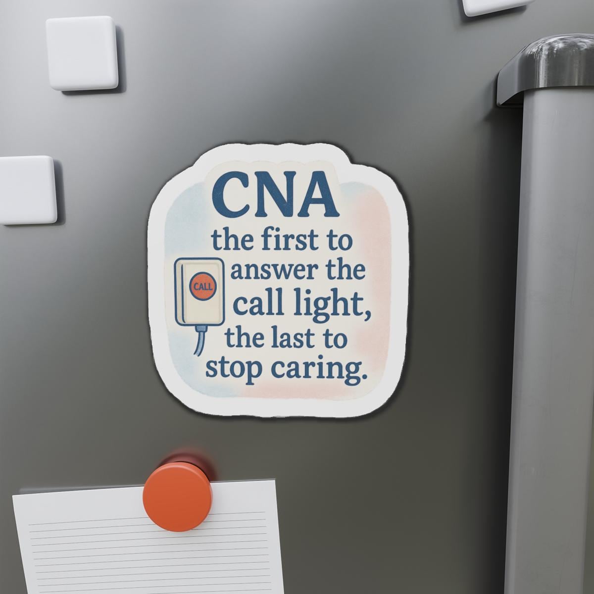 CNA the First to Answer the Call Light Die-cut Magnet | Nursing Quote ...