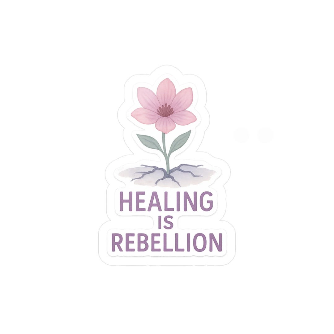 Healing is Rebellion Vinyl Decal: Floral Self-care Sticker - Etsy