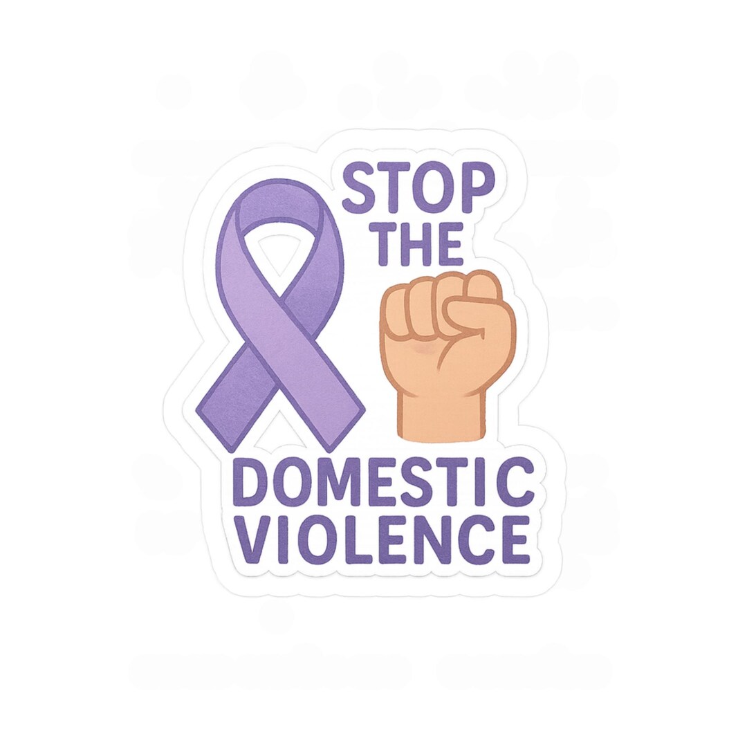 Stop Domestic Violence Sticker, Support Awareness, Gift for Activists ...