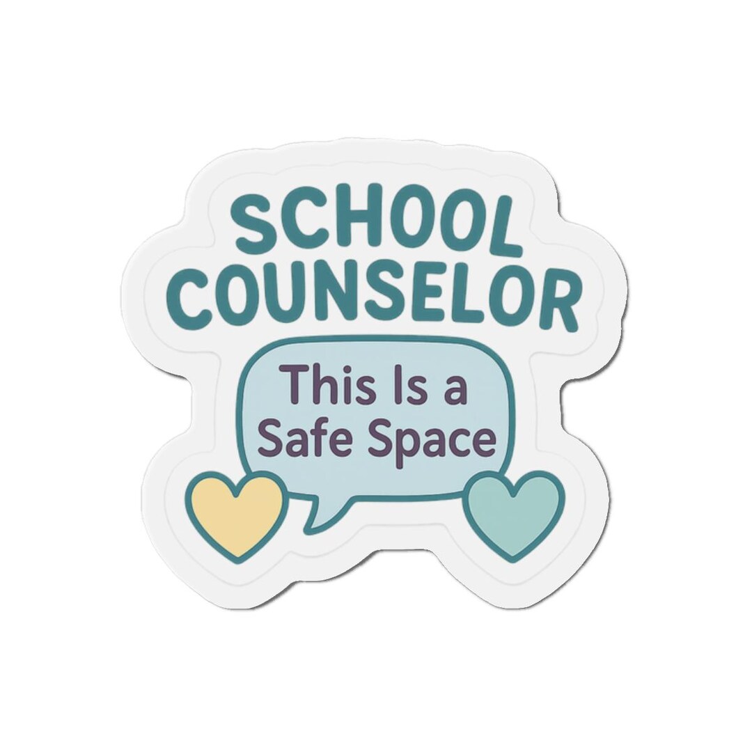 School Counselor This is a Safe Space Die-cut Magnet | Heart ...