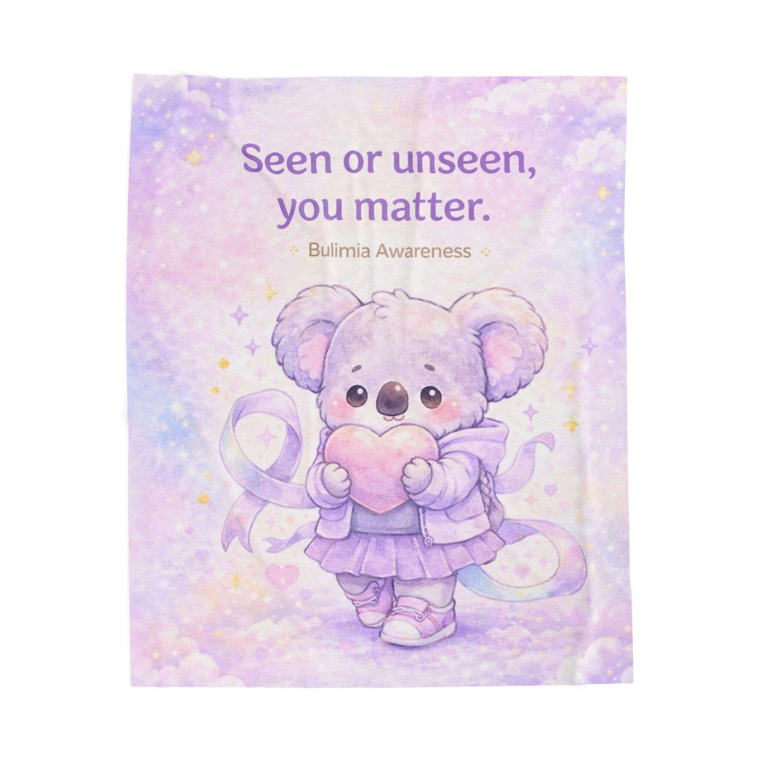 Bulimia Awareness Seen or Unseen You Matter Koala Heart Blanket ...