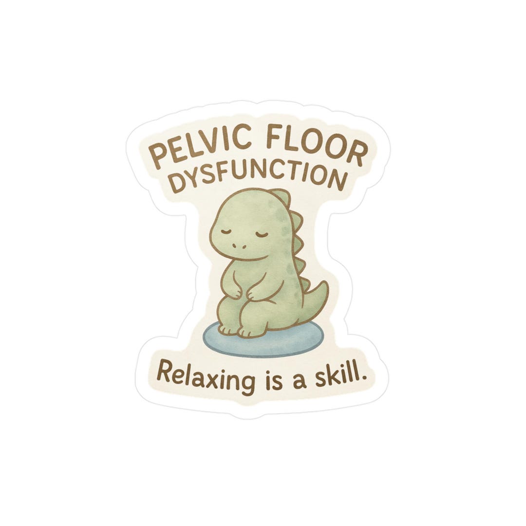 Pelvic Floor Dysfunction Sticker, Kawaii Dinosaur, Self-care Vinyl - Etsy