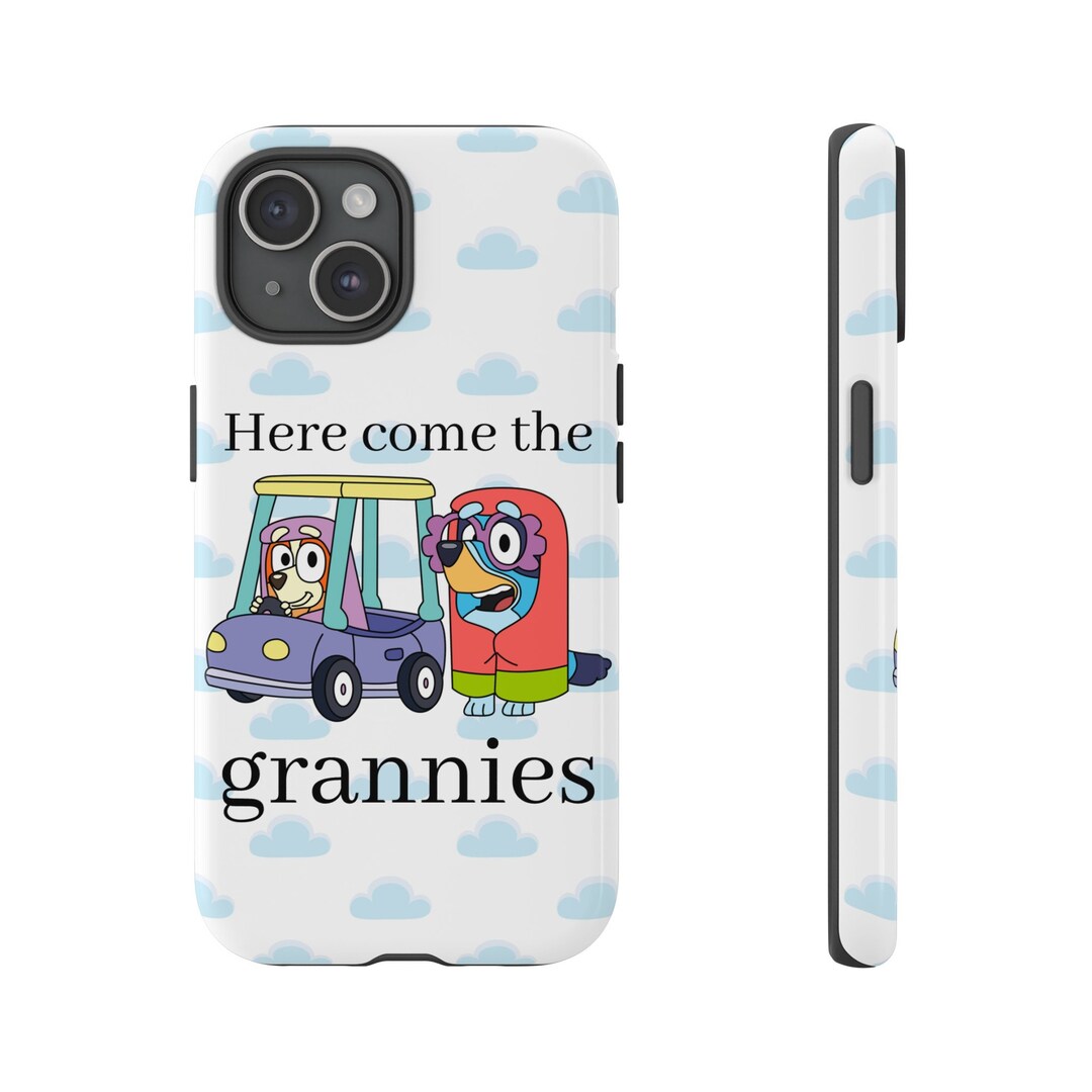 Here Come the Grannies Bluey Bingo Tough Phone Cases - Etsy