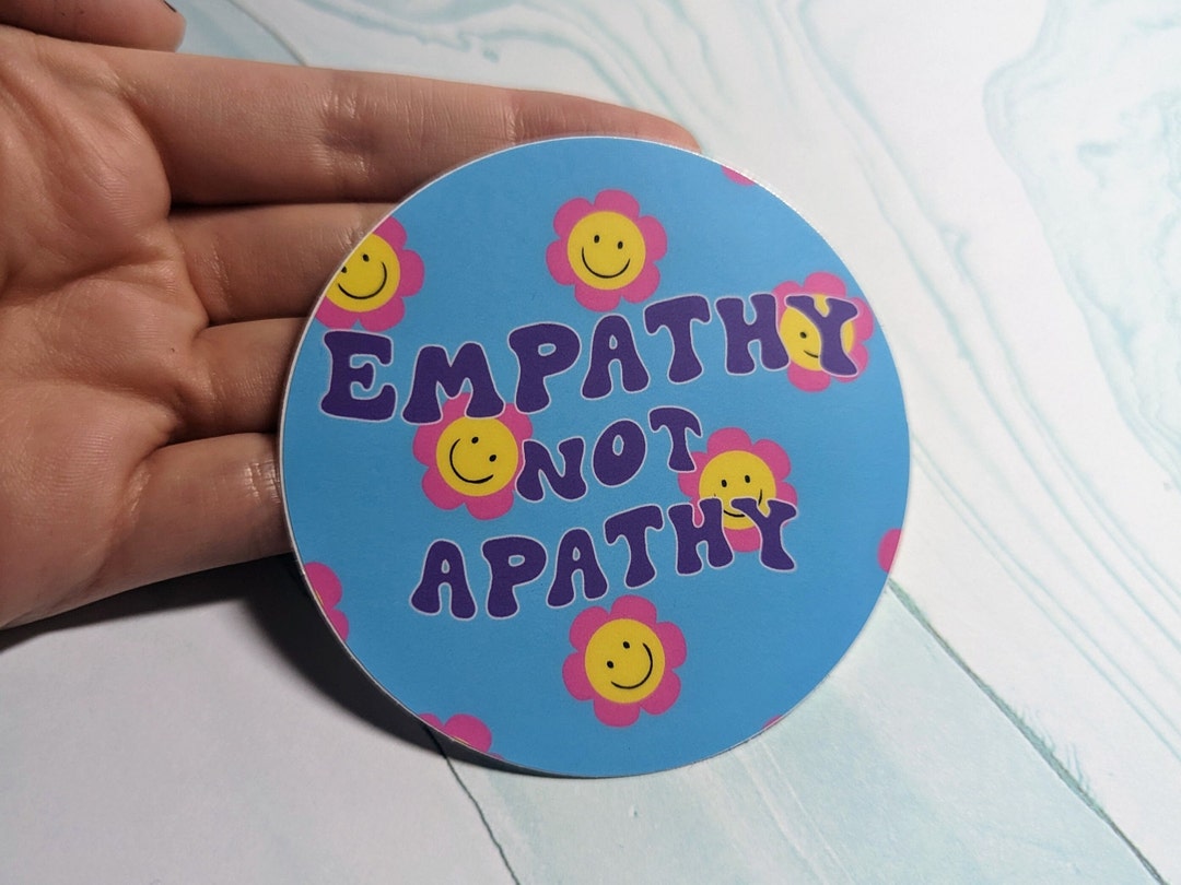 Empathy Not Apathy Sticker Vinyl Decal - Etsy