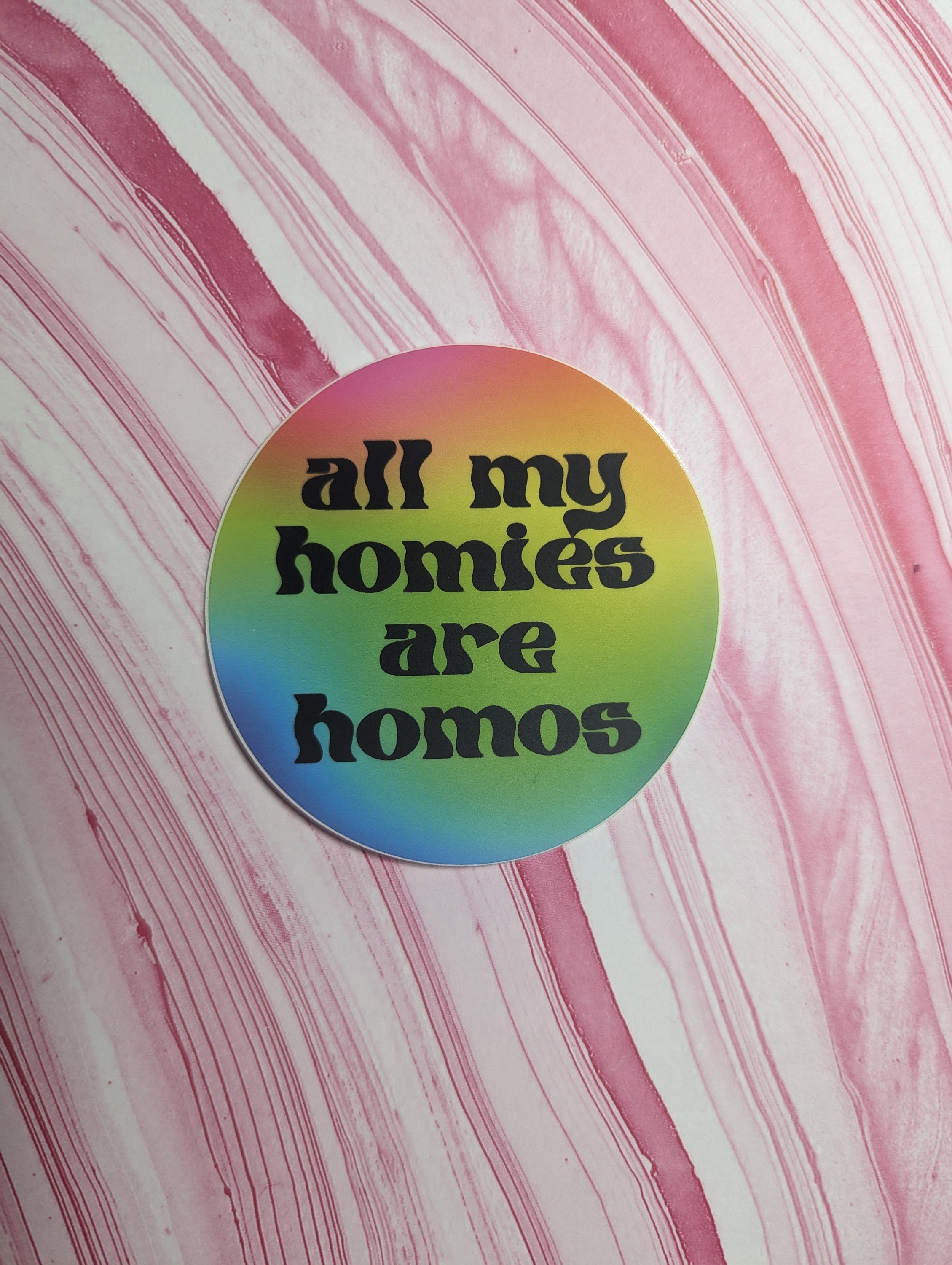 All My Homies Are Homos Sticker / Decal | Gay Pride | LGBT LGBTQIA ...