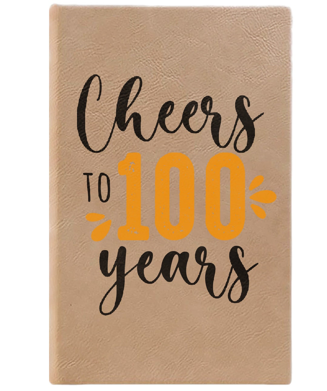 100th Birthday Notebook, Cheers to 100 Years Journal, Ruled Line Pages ...