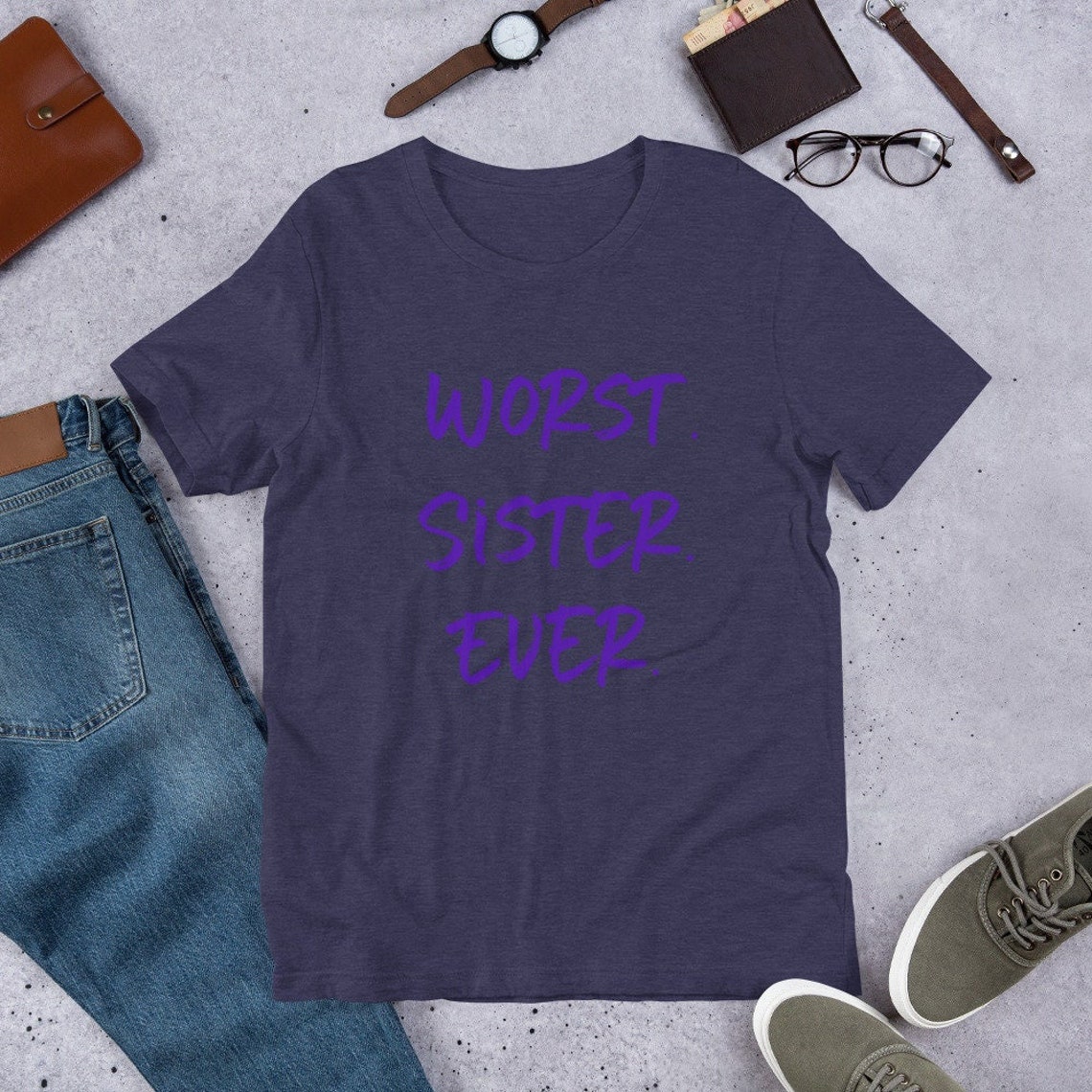 Worst Sister Ever Shirt, Worst Sister Ever Tee, Funny Tee, Worst Sister ...