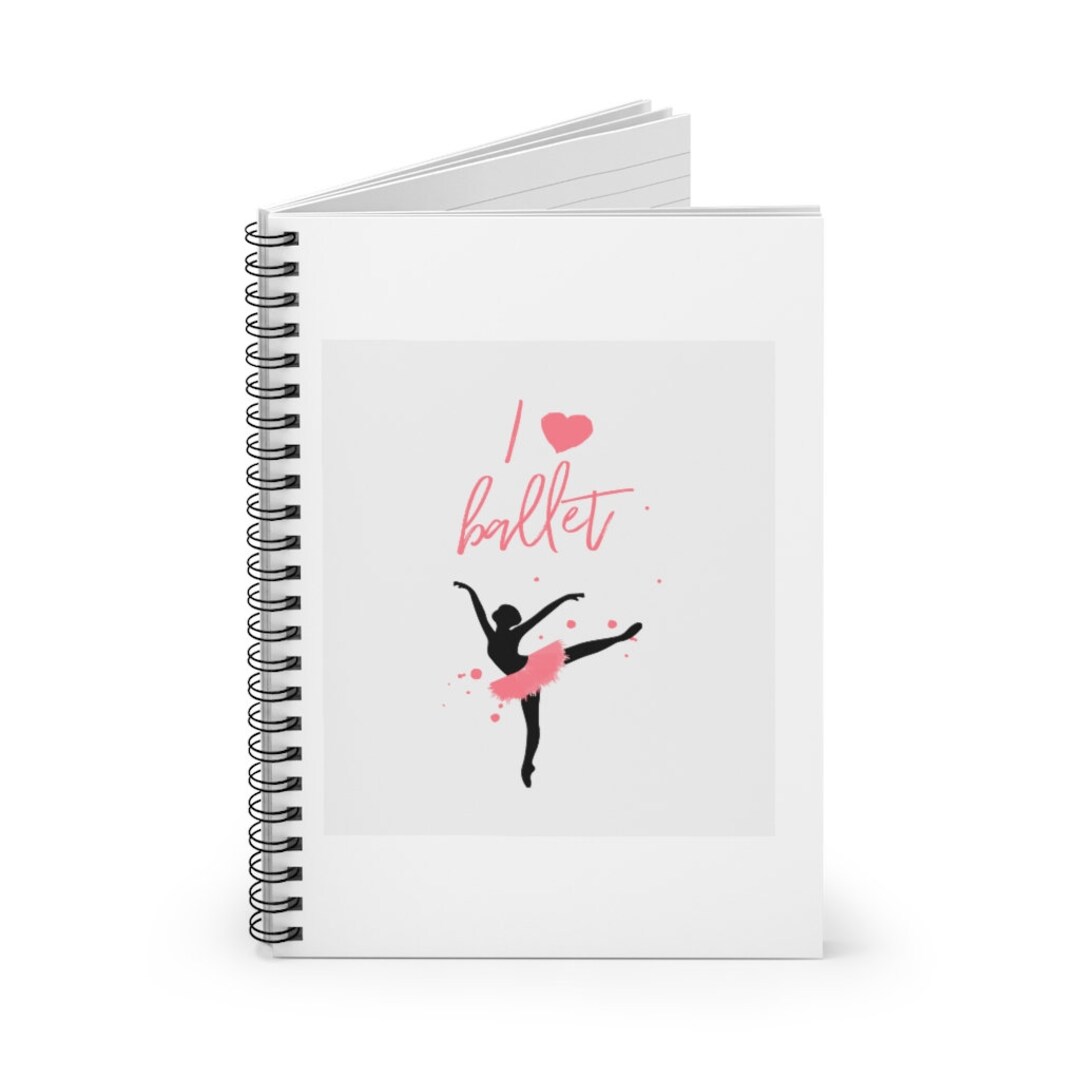 I Love Ballet Notebook I Love Ballet Journal Ruled Line Pages Gift Idea ...