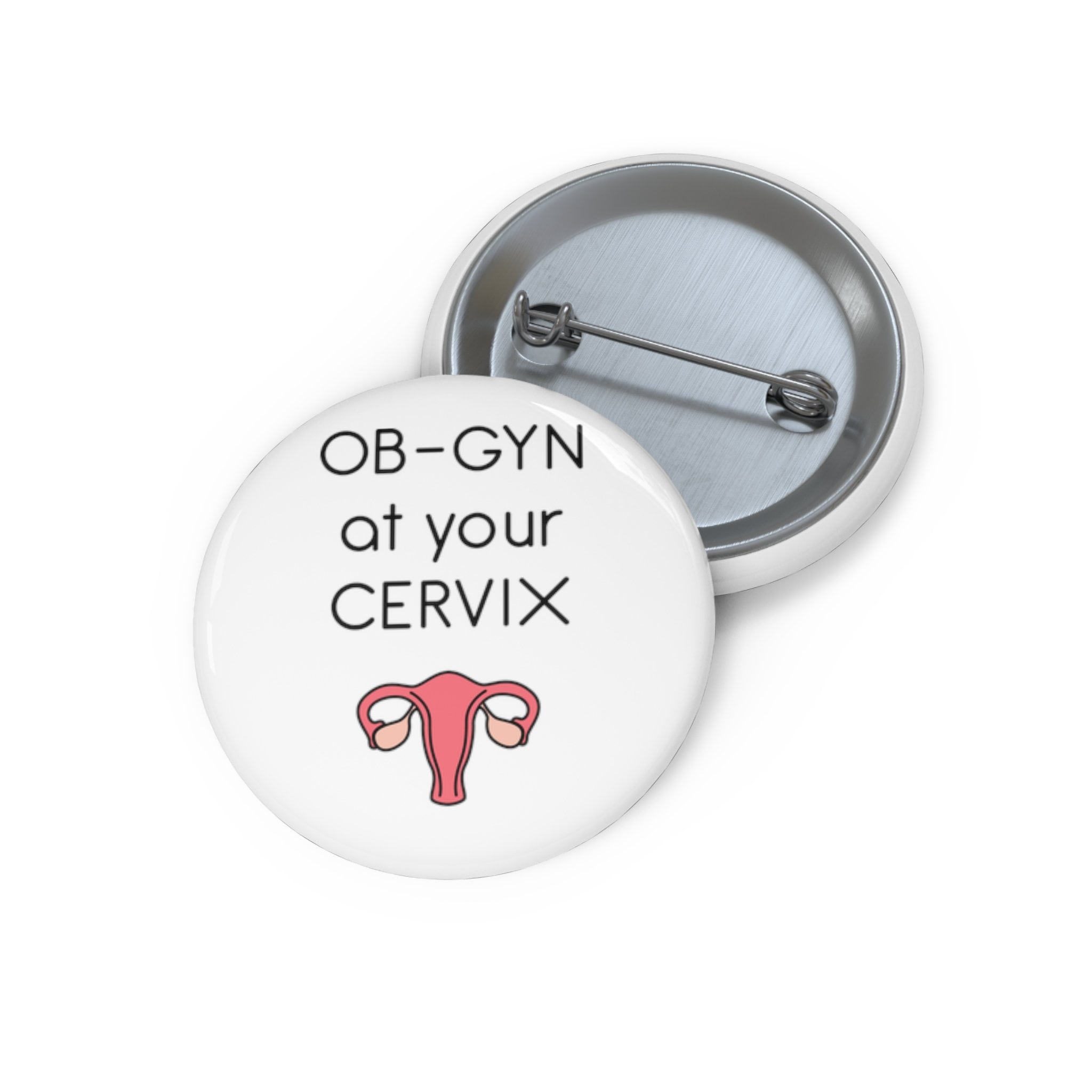 OB Gyn at Your Cervix Pin, Cervix Button, Button Set, Lapel Pin, Hat ...
