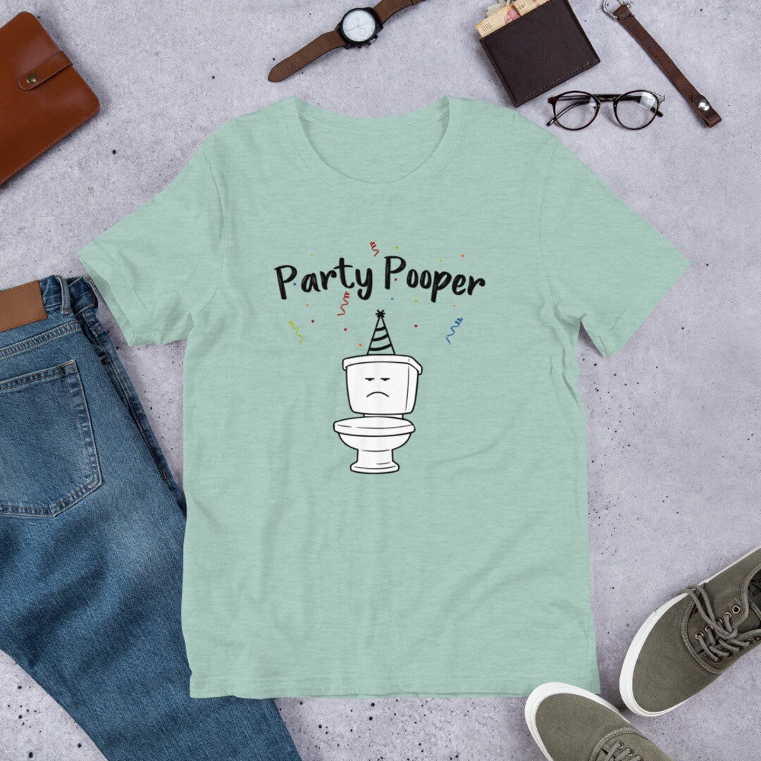 Party Pooper Shirt, Party Pooper Tee, Funny Tee, Party Pooper T-shirt ...
