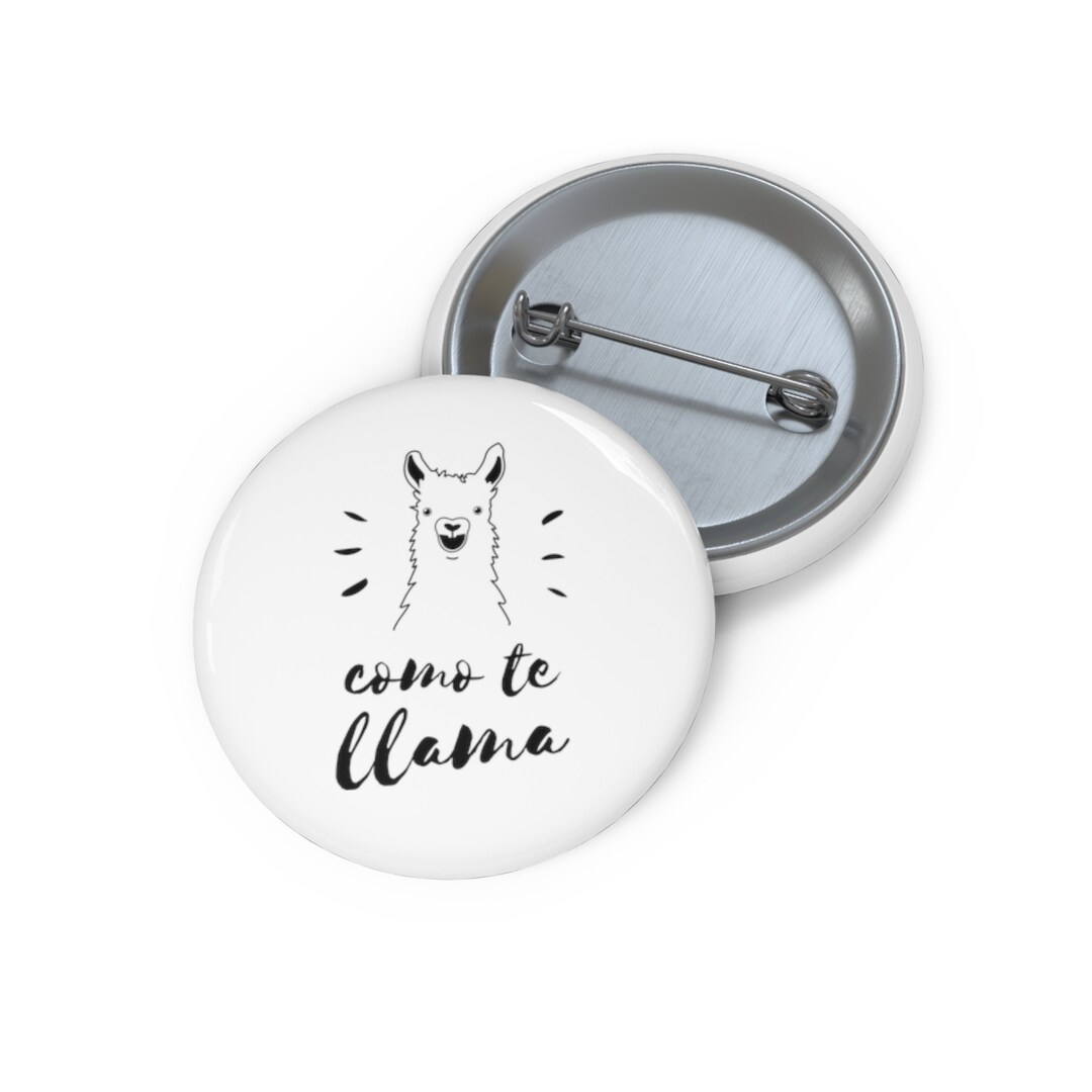 Como Te Llama Pin, Llama Button, Button Set, Lapel Pin, Hat Pin, Enamel ...