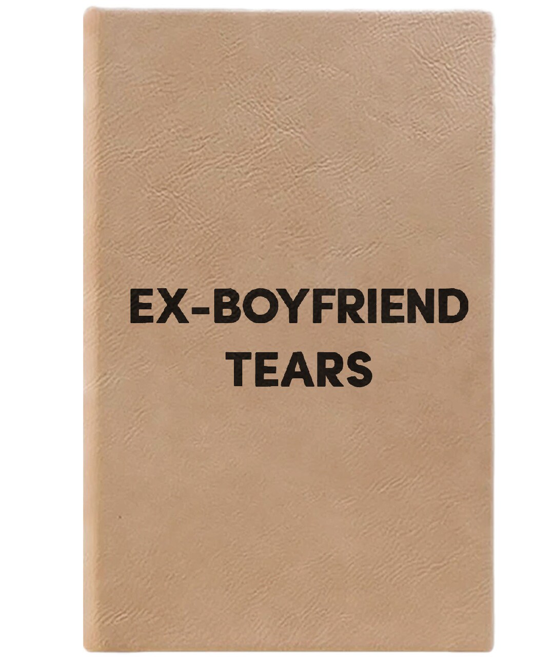 EX Boyfriend Tears Notebook, EX Boyfriend Tears Journal, Ruled Line ...
