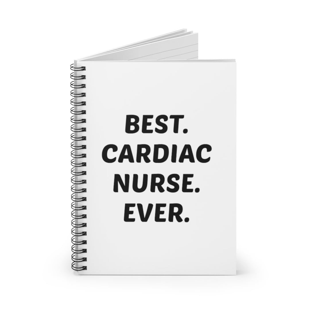 Best. Cardiac Nurse. Ever. Notebook Best. Cardiac Nurse. Journal Gift ...