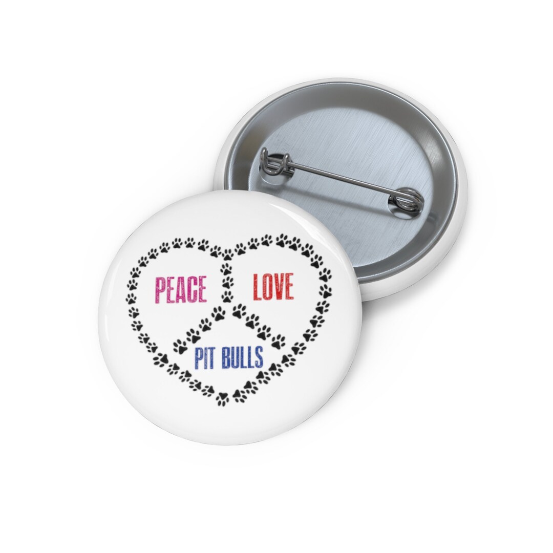 Peace Love Pit Bulls Pin, Pit Bulls Button, Button Set, Lapel Pin, Hat ...
