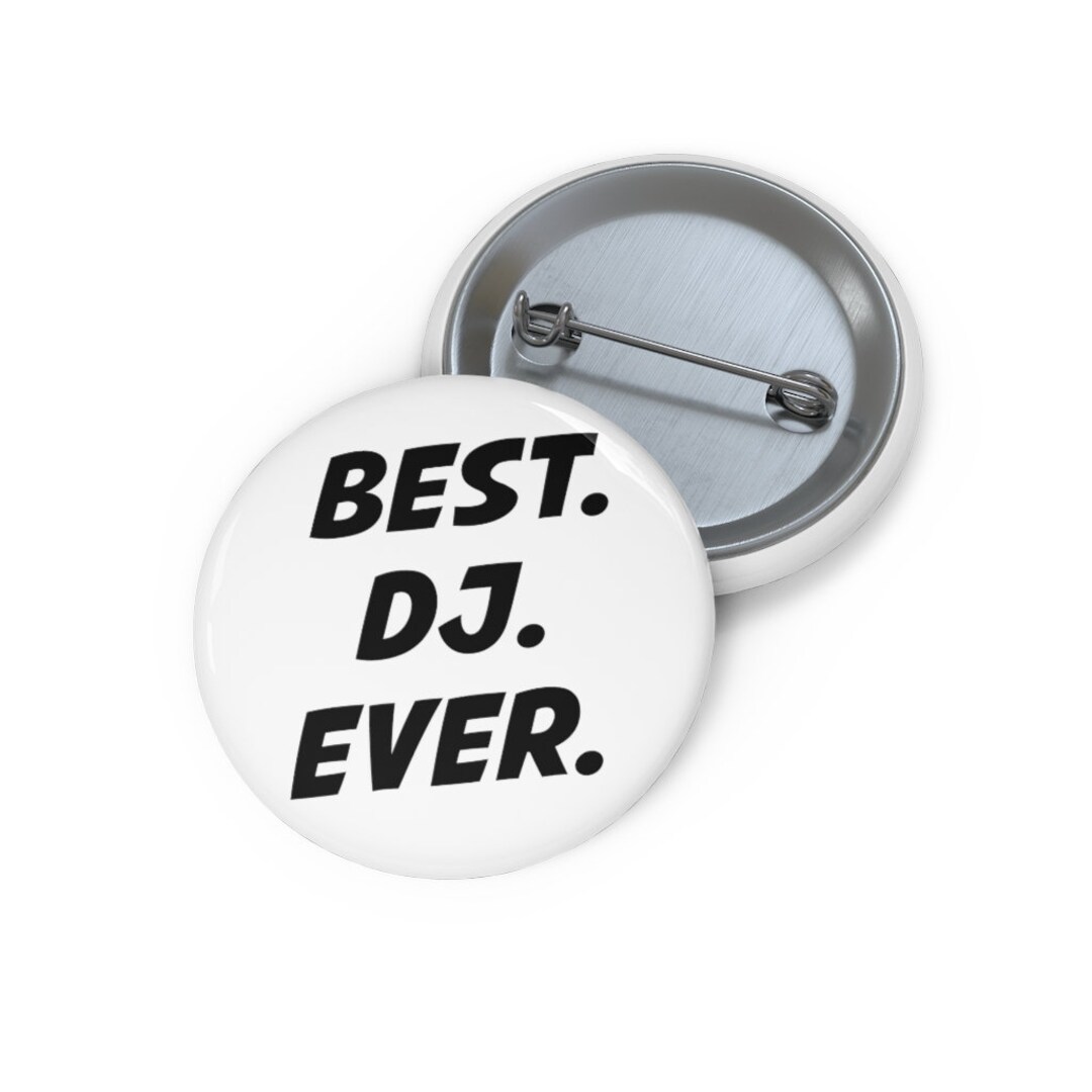 Best Dj Ever Pin, Best Dj Ever Button, Button Set, Lapel Pin, Hat Pin ...