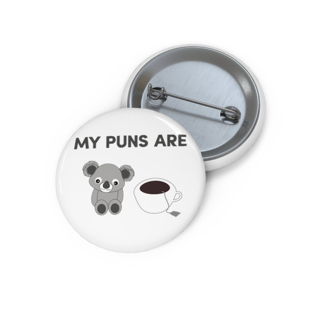 My Puns Are Pin, Button, Puns Button Set, Lapel Pin, Hat Pin, Enamel ...
