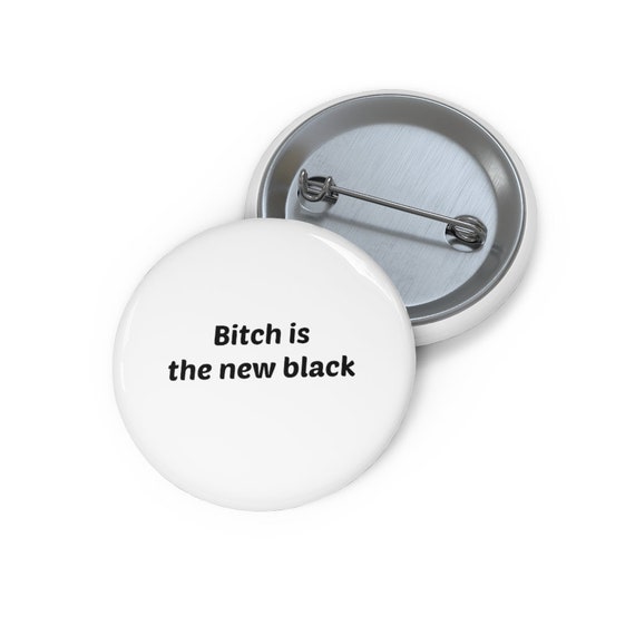 Bitch Button Pin