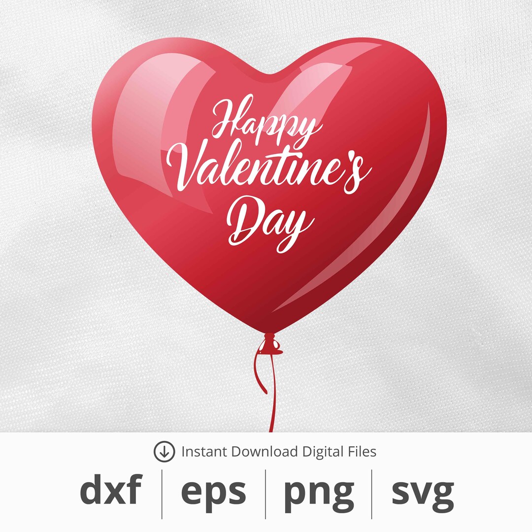 Happy Valentine's Day With Heart Balloon Graphic - Digital Download Dxf ...