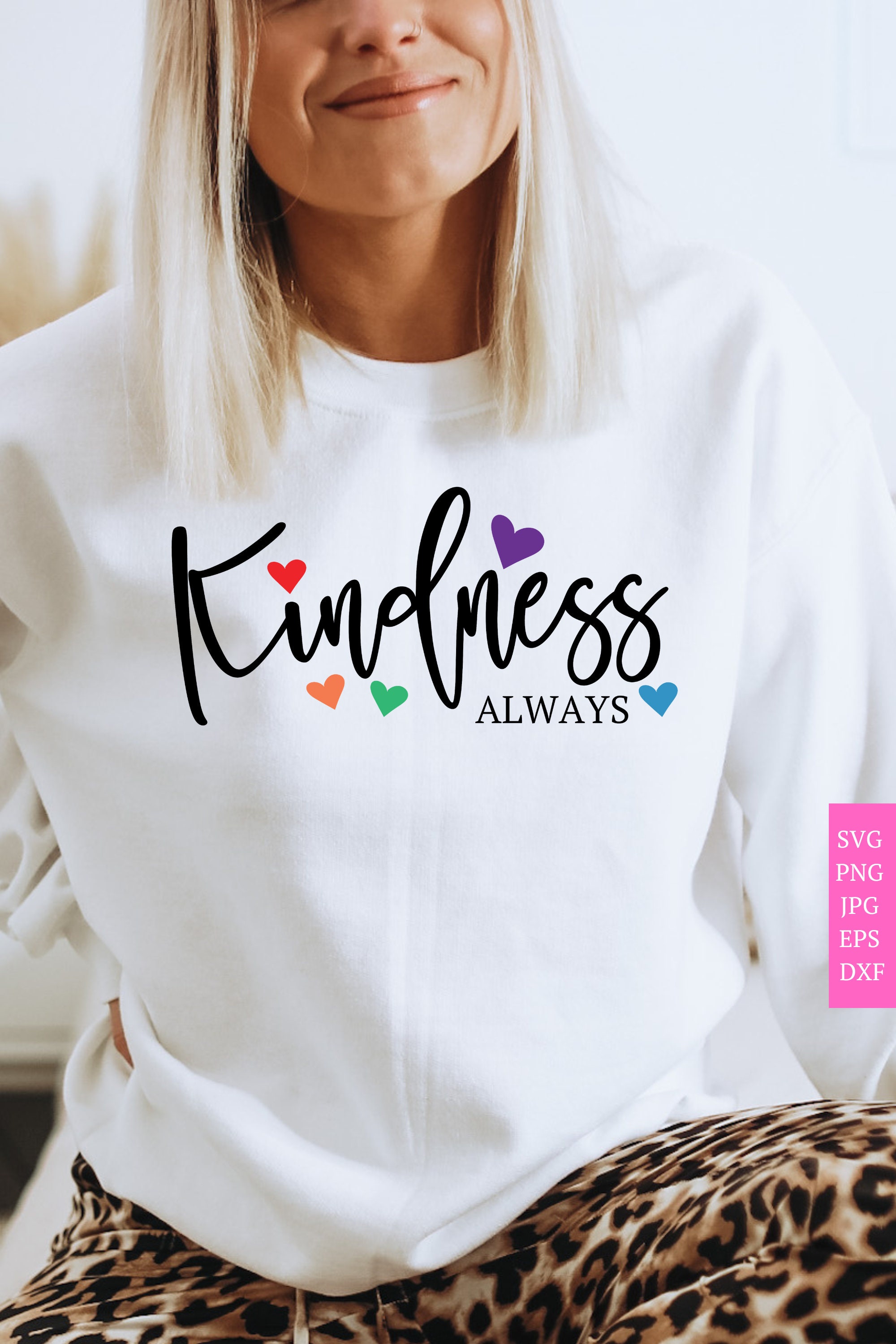 Kindness Svg Png-kindness Saying for T-shirt-kindness Always Svg-be ...