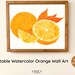 Watercolor Orange Fruit Wall Art Printable, Orange Digital Art Print - Etsy