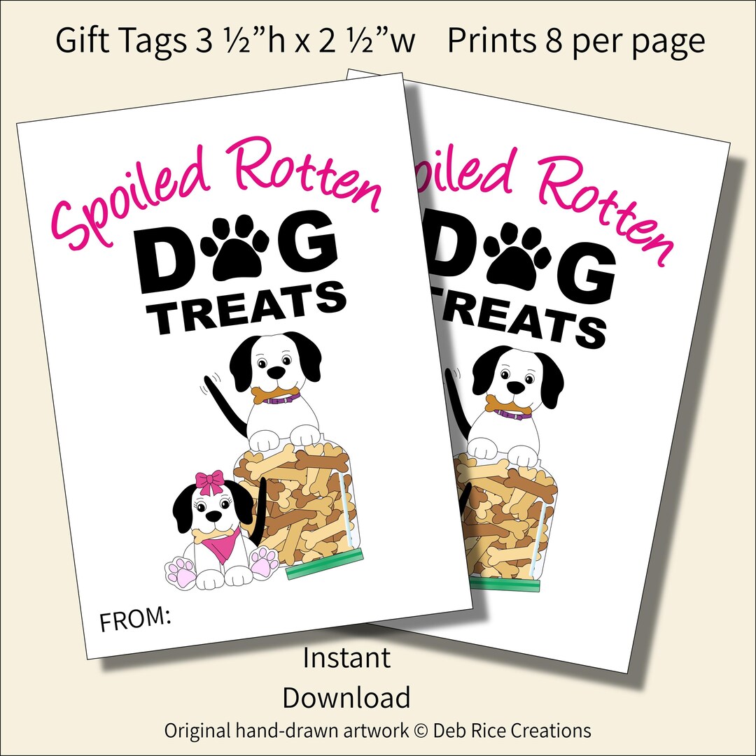 Spoiled Rotten Dog Treats Printable Gift Tags Treats for Dogs, Spoiled ...