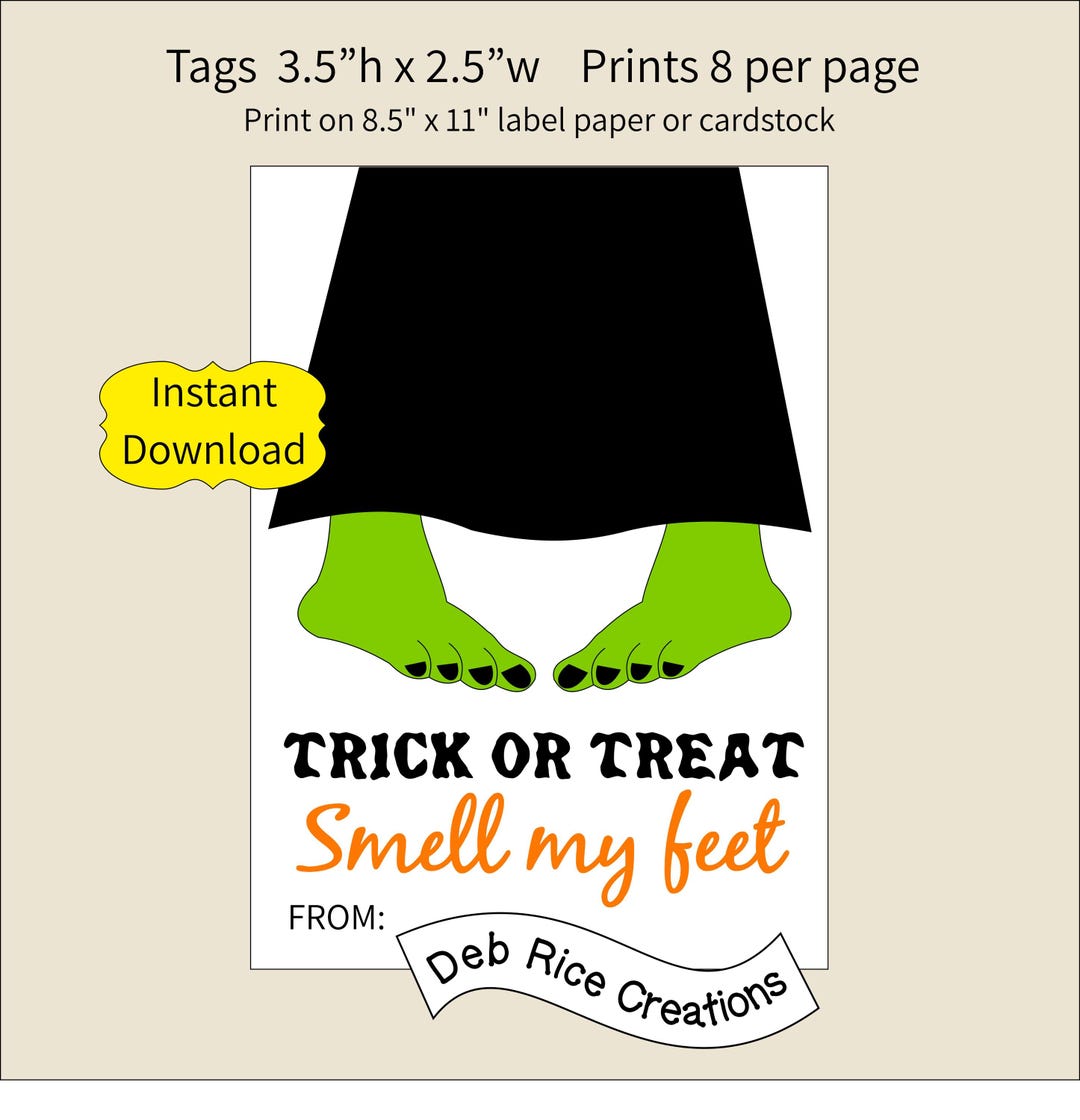 Trick or Treat Smell My Feet Printable Tags Trick or Treat Candy Treats ...