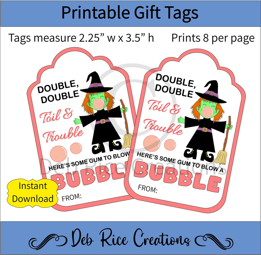 Double Double Toil & Trouble Printable Gift Tags - Gift Tags for ...