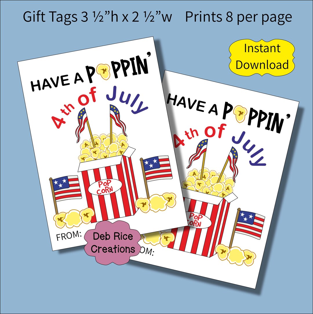 Have A POPPIN' 4th of July Printable Gift Tags Popcorn Treats, 4th of ...