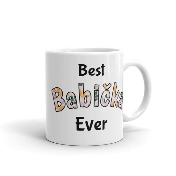 Best Babicka Ever White Floral Ceramic Mug Czech Grandma Mug - Etsy