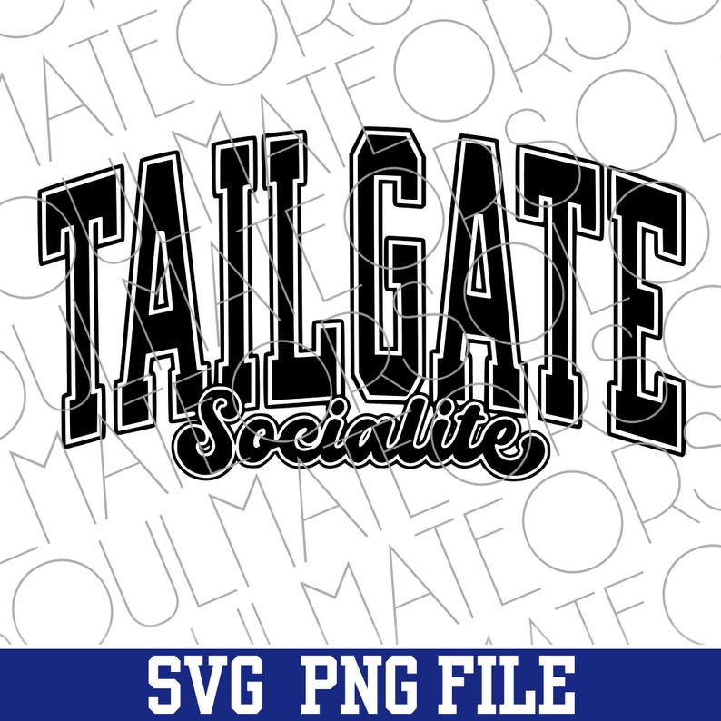 Tailgate Socialite SVG PNG – Single Layer Game Day Football Shirt ...