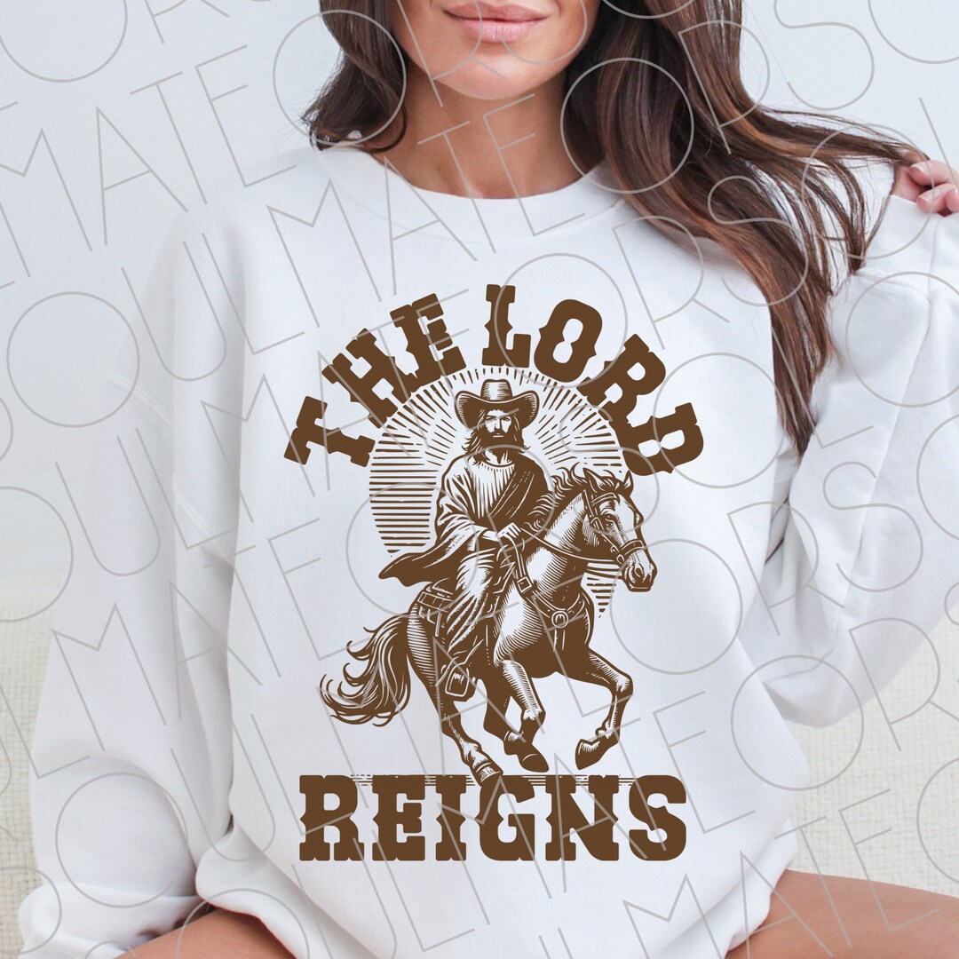 Western Jesus SVG PNG, Cowgirl the Lord Reigns Svg, Country Christian ...