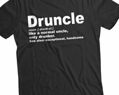 Druncle Drunk Uncle T-shirt , Funny Gift for Uncle, Best Uncle Ever ...