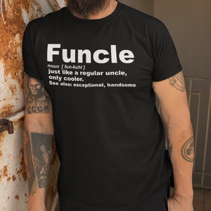 Funcle Definition T-shirt, Uncle Graphic Tees - Funny Uncle Holiday Tee ...