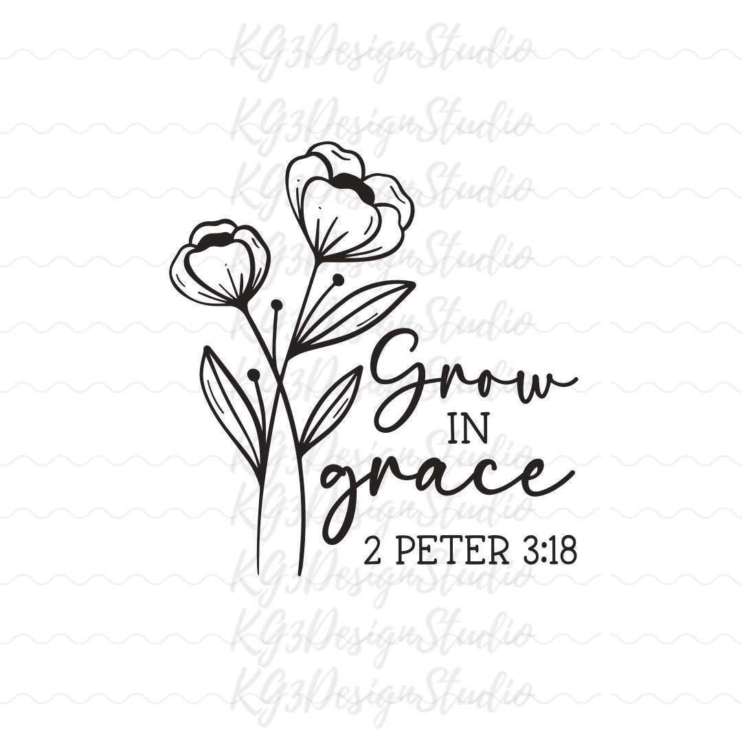 Grow in Grace Christian SVG | Cricut & Silhouette Cut Files - Etsy