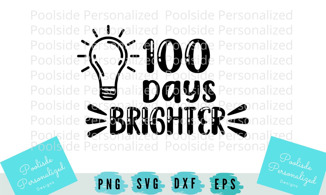 100 Days of School Idea100 Days Brighter Lightbulb SVG PNG Dxf Eps Cut ...