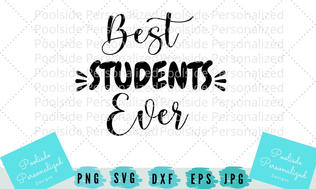 Best Students Ever SVG PNG Dxf Jpg Eps Cut Files for Cutting Machines ...