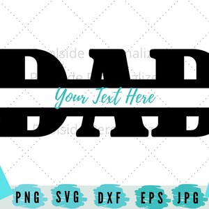 Dad Split Text Monogram SVG PNG JPG Eps Dxf Cut Files Instant Download ...
