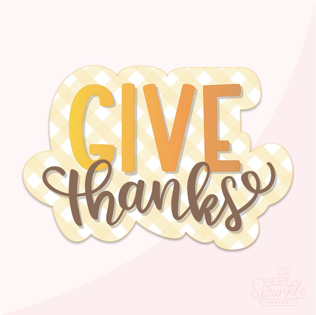 Give Thanks Cookie Cutter .STL File + . PNG Eddie Images! - Etsy