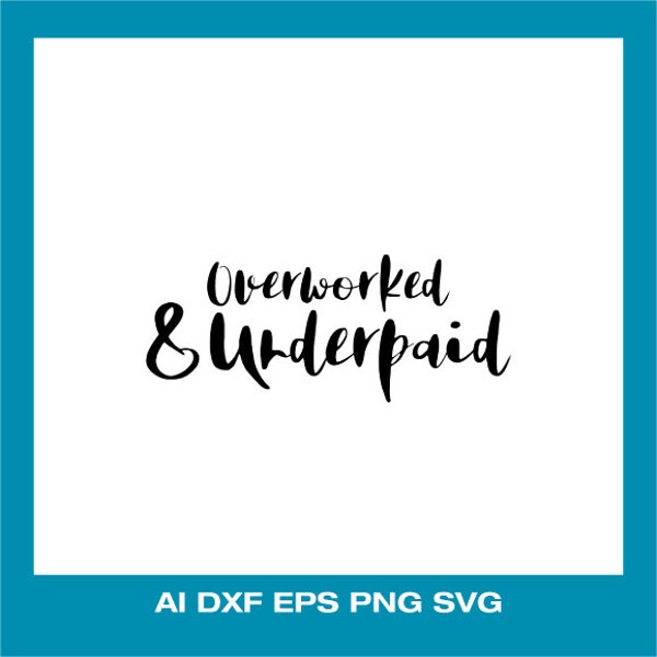 Overworked and Underpaid Svg - Etsy Ireland