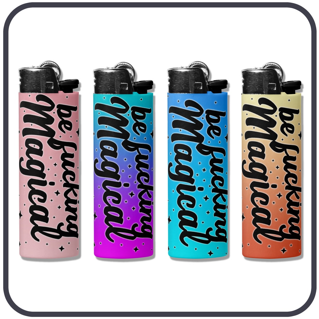 Be Fucking Magical Lighter Wraps Lighter Wraps, Lighter Skins, Lighter ...