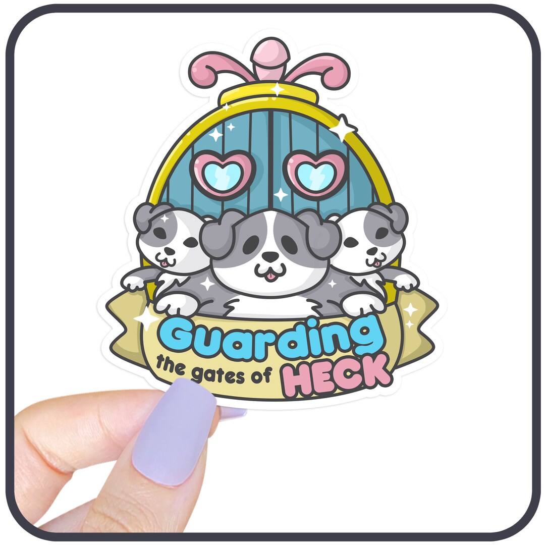 Guarding the Gates of Heck Die Cut Sticker Funny Sticker, Cute Sticker ...