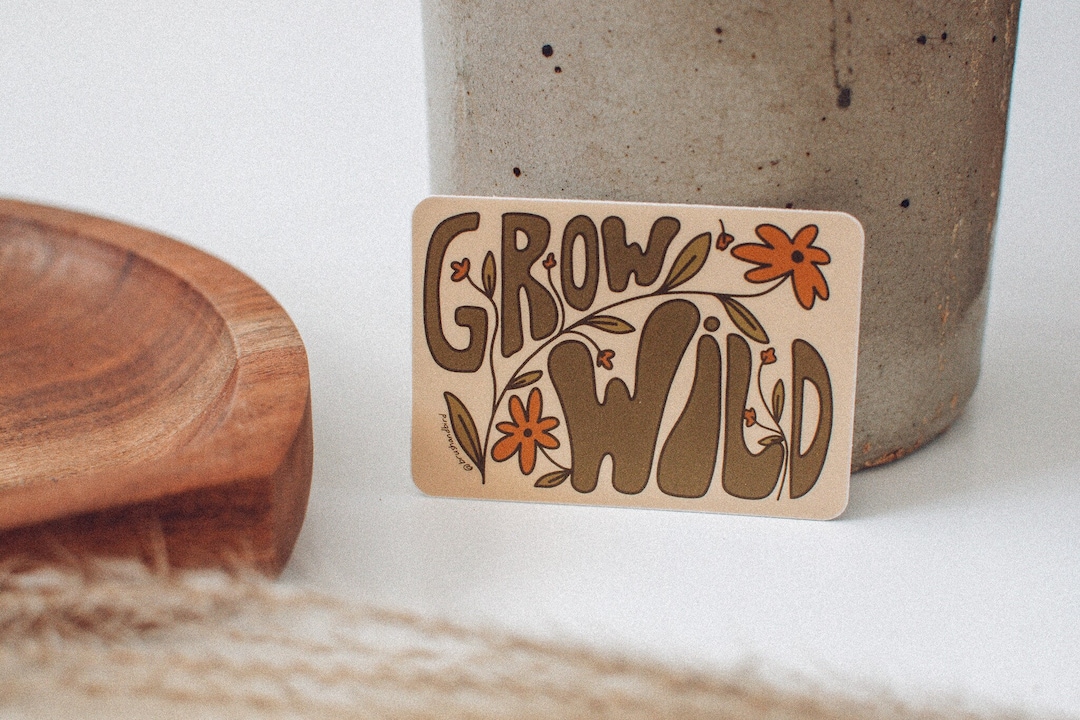 Retro Quote Sticker, Nature Lover Sticker, Grow Wild, Retro Flower ...