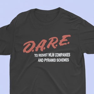 Anti Pyramid Scheme Shirt Retro DARE T-shirt Anti Multi Level Marketing Gift Men's and Women's ...