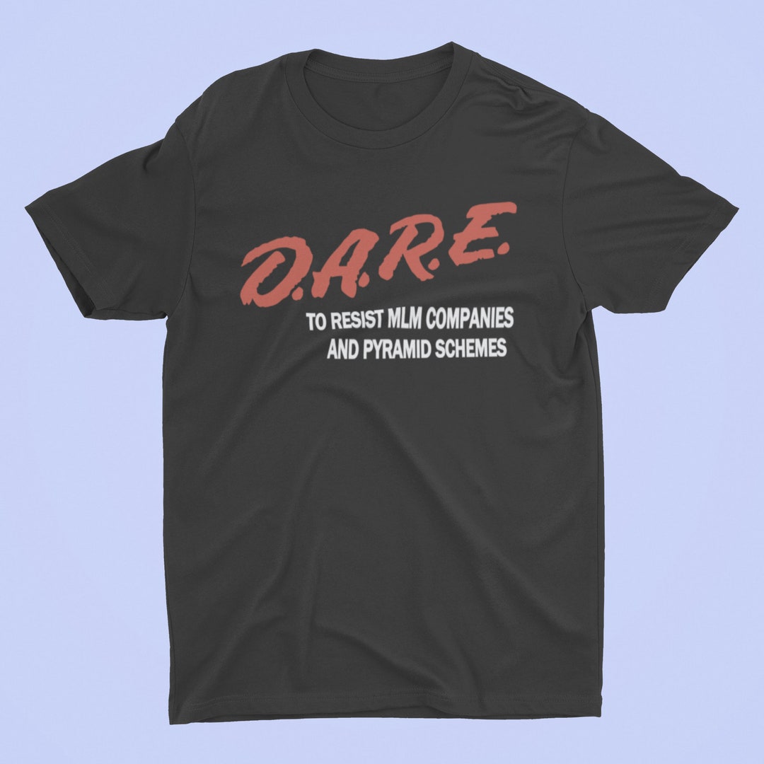 Anti Pyramid Scheme Shirt Retro DARE T-shirt Anti Multi Level Marketing ...