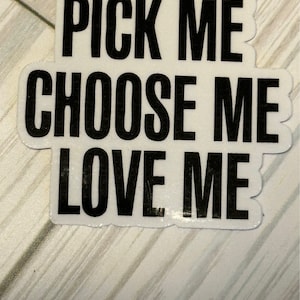 Pick Me Choose Me Love Me, Grey Anatomy Inspired Stickers,greys Anatomy ...