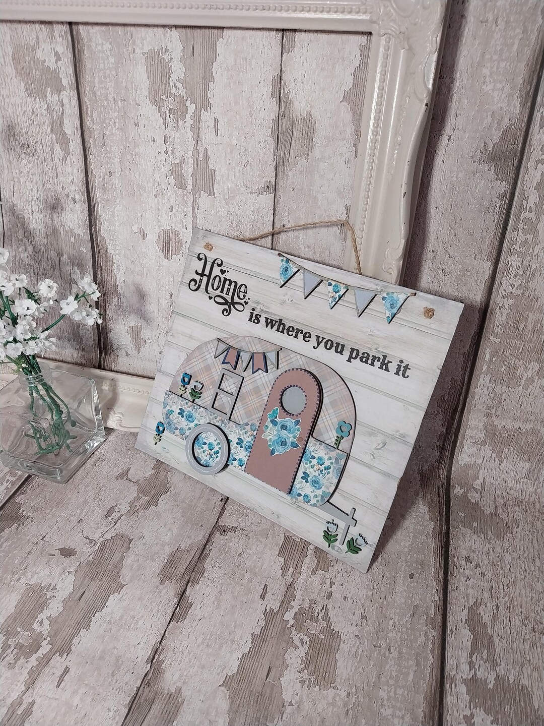 Caravan Plaque, 3D Sign Bunting Flowers. Home is Where You Park It ...