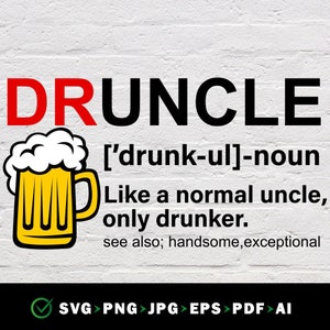 Druncle Svg,png,jpg,eps,pdf,ai | Druncle Funny Uncle DIY Svg | Drunkle ...
