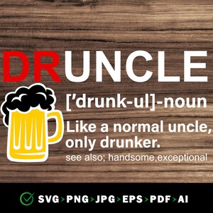 Druncle Svg,png,jpg,eps,pdf,ai | Druncle Funny Uncle DIY Svg | Drunkle ...
